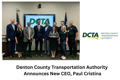 Denton County Transportation Authority Announces New President and CEO, Paul Cristina | DCTA